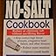 The No-Salt Cookbook: Reduce or Eliminate Salt Without Sacrificing ...