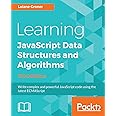 Learning JavaScript Data Structures and Algorithms - Third Edition: Write complex and powerful ...