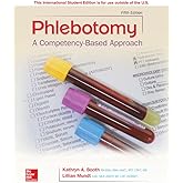 Phlebotomy: A Competency Based Approach: Booth, Kathryn A., Mundt ...