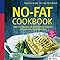 No-Fat-Cookbook: Über 110 Rezepte mit grüner Pflanzenpower und gesunden ...