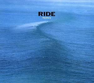 Nowhere: Ride: Amazon.ca: Music