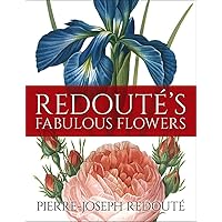 Redouté's Fabulous Flowers: Redouté, Pierre-Joseph: 9780486827780 ...