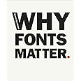 Why Fonts Matter: Hyndman, Sarah: 9780753557235: Amazon.com: Books