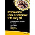 Basic Math for Game Development with Unity 3D: A Beginner's Guide to ...