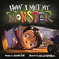 How I Met My Monster (I Need My Monster): Noll, Amanda, McWilliam ...