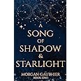 A Song of Shadow and Starlight: Gauthier, Morgan: 9781958673263: Amazon ...