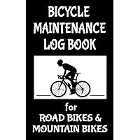 Bicycle Maintenance Log Book for Road Bikes & Mountain Bikes: 5" x 8 ...