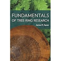 Amazon.com: Fundamentals of Tree Ring Research: 9780816526857: Speer ...