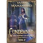 Amazon.com: Condemned Book 6: A Progression Fantasy LitRPG Series (Lord Valevsky: Last of the ...
