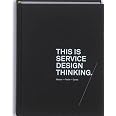 This is Service Design Thinking: Basics - Tools - Cases: Stickdorn ...