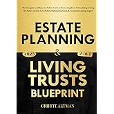 Estate Planning & Living Trusts Blueprint: The Complete and Easy-to ...
