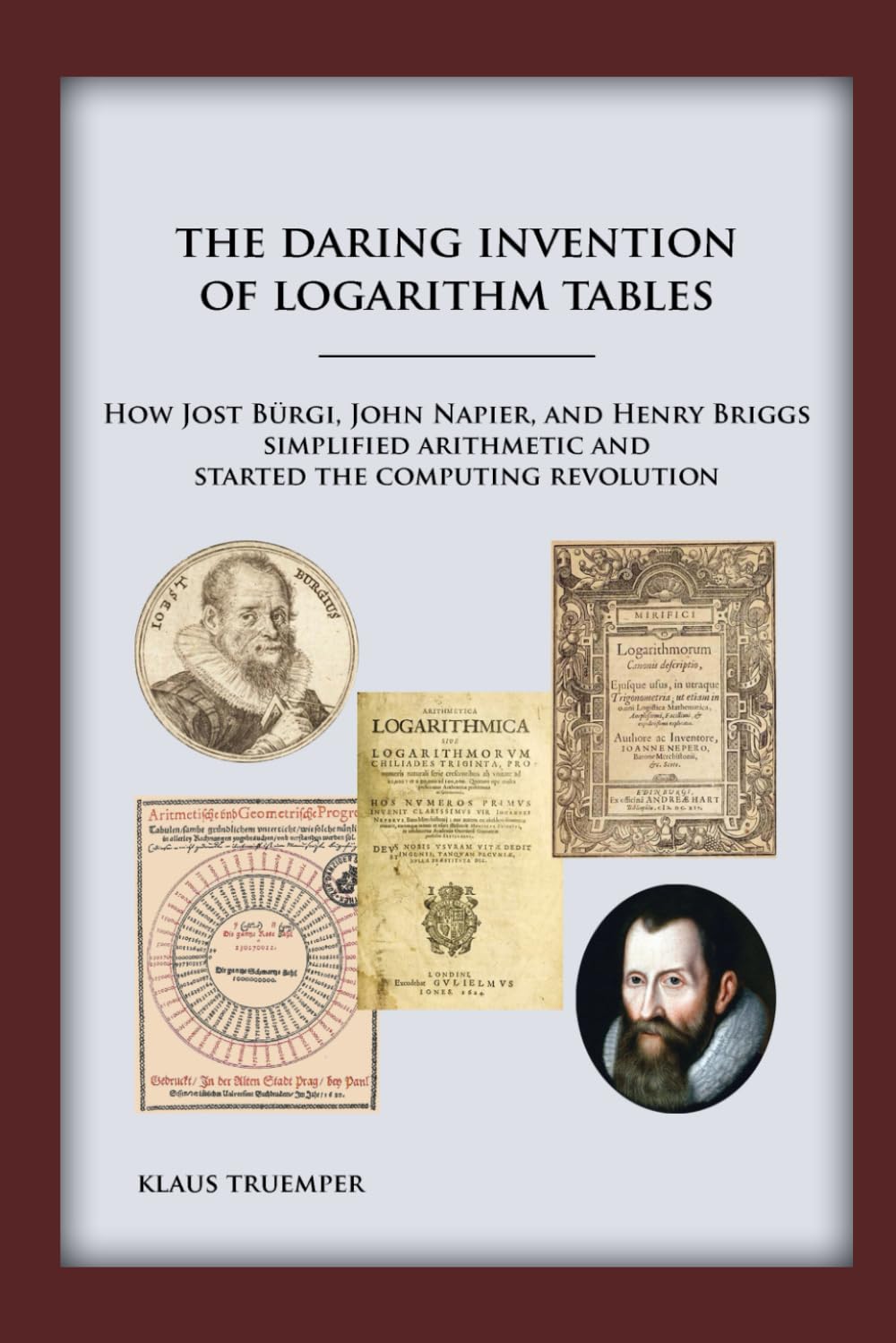 Mua The Daring Invention of Logarithm Tables: How Jost Bürgi, John ...