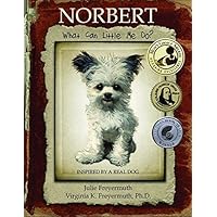 Norbert: What Can Little Me Do?: Julie Freyermuth, Virginia K ...