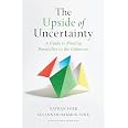 Amazon.com: The Upside of Uncertainty: A Guide to Finding Possibility ...