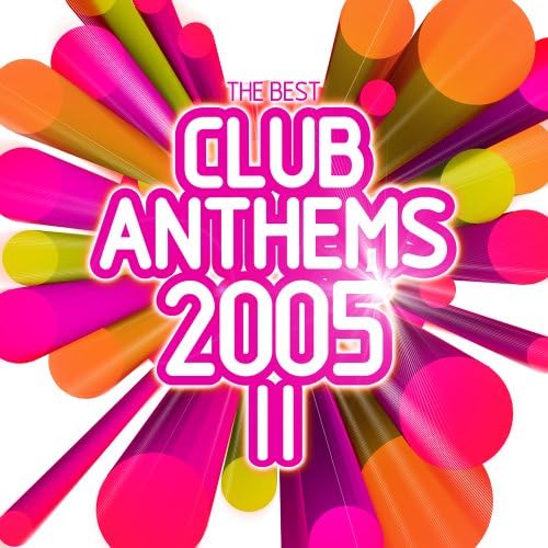 Club Anthems 2005 Vol. II - Amazon.co.uk