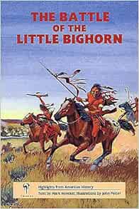 The Battle of Little Bighorn (Highlights from American History ...