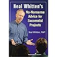 Amazon.com: Neal Whitten's No-Nonsense Advice for Successful Projects ...