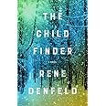 Amazon.com: The Child Finder: A Novel: 9780062659057: Denfeld, Rene: Books