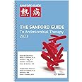 The Sanford Guide to Antimicrobial Therapy 2023 (Spiral Edition): M.D ...