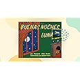 Buenas noches luna / Goodnight Moon (Spanish Edition): Brown, Margaret ...