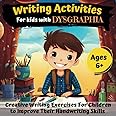 Writing Activities For kids with Dysgraphia: Creative Writing Exercises ...