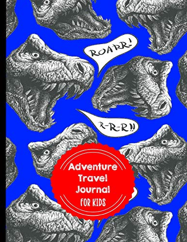 Adventure Travel Journal For Kids: Dinosaur Themed Vacation Diary for ...