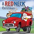 Various Artists - Redneck Christmas - Amazon.com Music