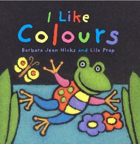I Like Colours: Barbara Jean Hicks, Lila Prap: 9780091893088: Amazon ...