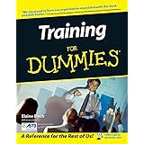 Training & Development For Dummies: Biech, Elaine: 9781119076339 ...
