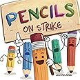 Pencils on Strike: A Funny, Rhyming, Read Aloud Kid's Book For ...