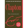 Clapton: The Autobiography: Clapton, Eric: 9780767925365: Amazon.com: Books