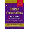 Difficult Conversations: How to Discuss What Matters Most: Stone ...