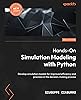 Hands-On Simulation Modeling with Python - Second Edition: Develop simulation models for ...