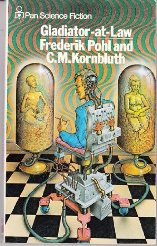 Gladiator-at-Law: Frederik Pohl, C. M. Kornbluth: 9780330240031: Amazon.com: Books