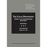 The Legal Profession: Ethics in Contemporary Practice (American ...