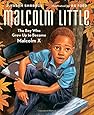 Malcolm Little: The Boy Who Grew Up to Become Malcolm X: Shabazz ...