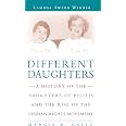 Different Daughters: A History of the Daughters of Bilitis and the Rise ...