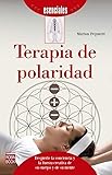 Terapia de polaridad: Ejercicios energéticos sencillos para mejorar la salud y la vitalidad ...