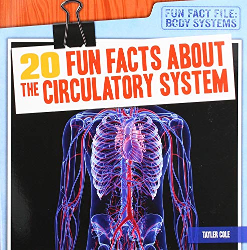 20 Fun Facts about the Circulatory System (Reading Level S) | World's ...