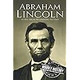 Abraham Lincoln: A Life from Beginning to End (Biographies of US ...
