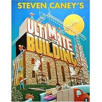 Steven Caney's Ultimate Building Book: Caney, Steven: 9780762404094 ...