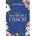 Irresistible Error (Spanish Edition): Ibarra, Melissa Ibarra