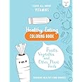 Healthy Eating Coloring Book: Coloring Healthy Foods and Learning about ...