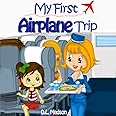 My First Plane Trip: Flying for Kids Book (Children's New Experience ...
