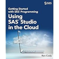 Amazon.com: Getting Started with SAS® Programming: Using SAS® Studio in the Cloud: 9781953329165 ...