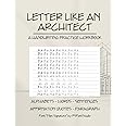 Letter Like an Architect: Handwriting Practice Book for architectural ...