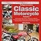The Beginner's Guide to Classic Motorcycle Restoration: YOUR step-by ...