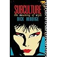 Subculture (New Accents): Dick Hebdige: 9780415039499: Amazon.com: Books