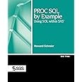 PROC SQL by Example: Using SQL within SAS: Schreier, Howard ...