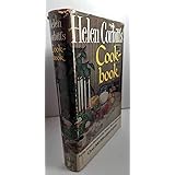 Helen Corbitt's Cookbook: by the Director of Neiman-Marcus Restaurants ...